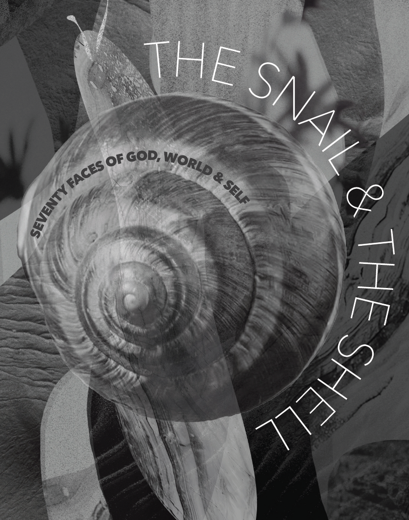 The Snail and the Shell – 70 Faces of God, World & Self by Rabbi Alex ...